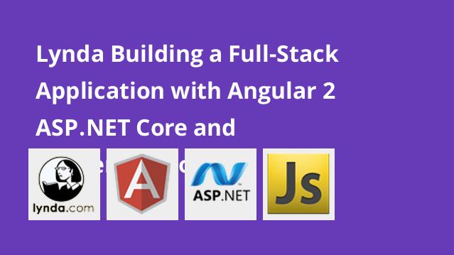 آموزش ساخت اپلیکیشن Full Stack با Angular 2، Asp Core و احراز هویت
